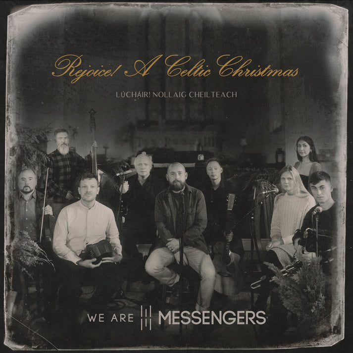 Rejoice! (A Celtic Christmas) - Digital Album – We Are Messengers